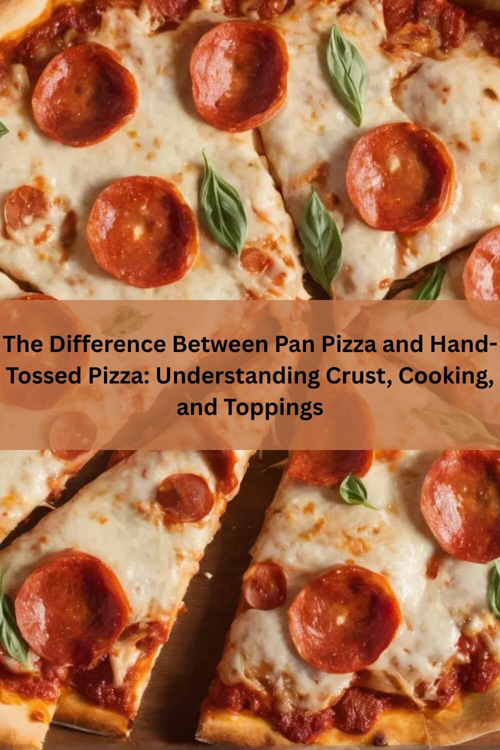 The Difference Between Pan Pizza and Hand-Tossed Pizza: Understanding ...